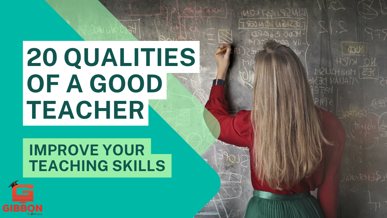 20 Qualities of a Good Teacher: Improve Your Teaching Skills – Blogs on ...