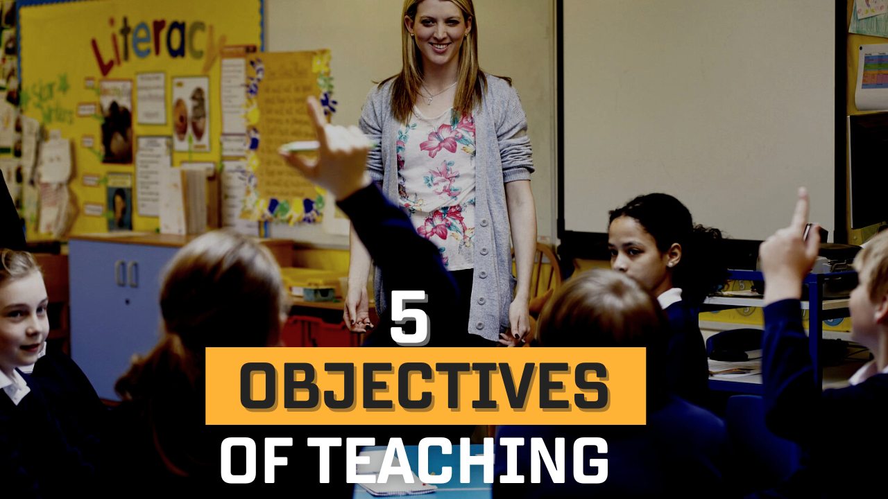 5 Major Objectives of Teaching – Blogs on Starting your Business with ...