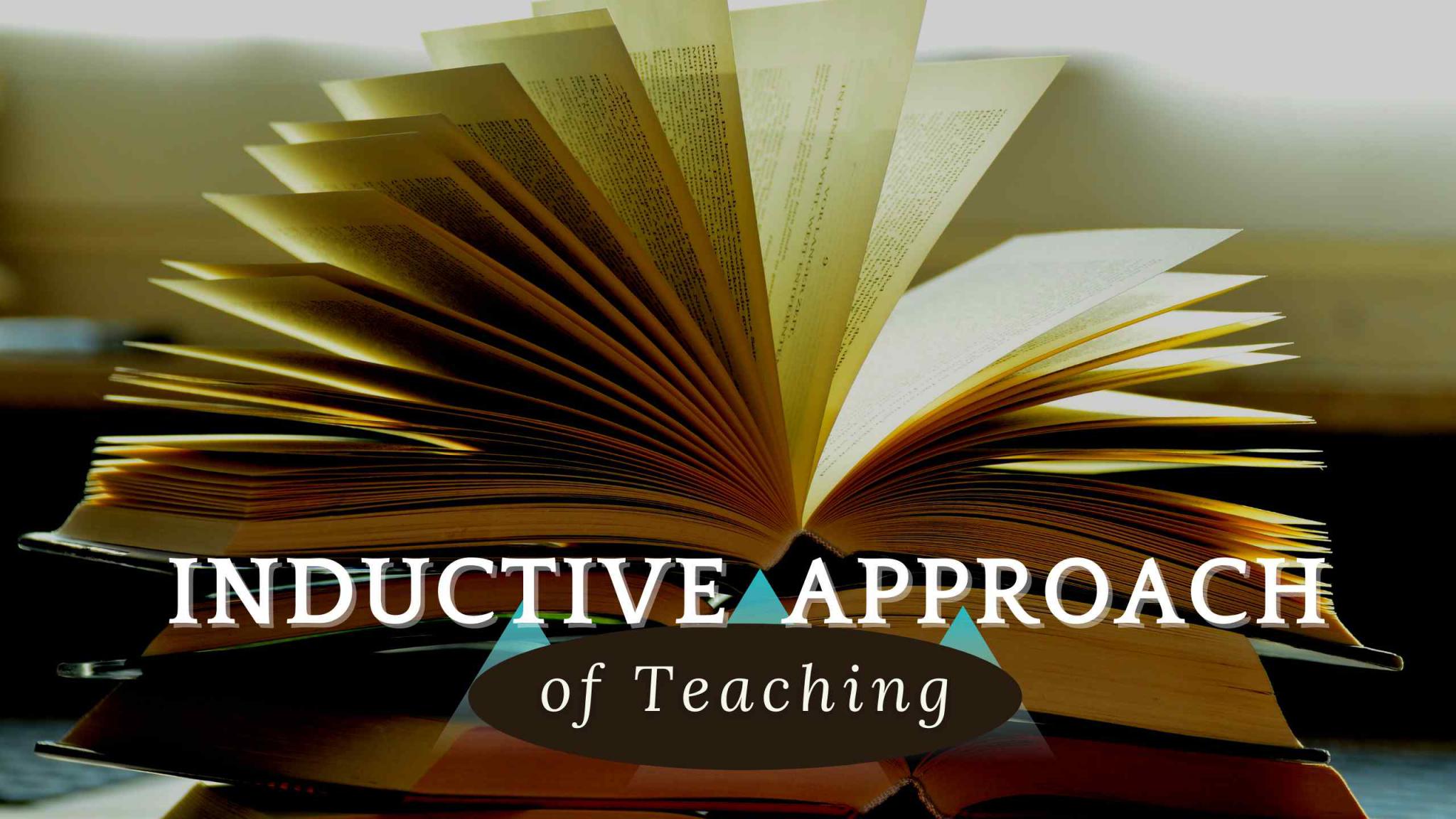 All You Need To Know About An Inductive Approach to Teaching – Blogs on ...
