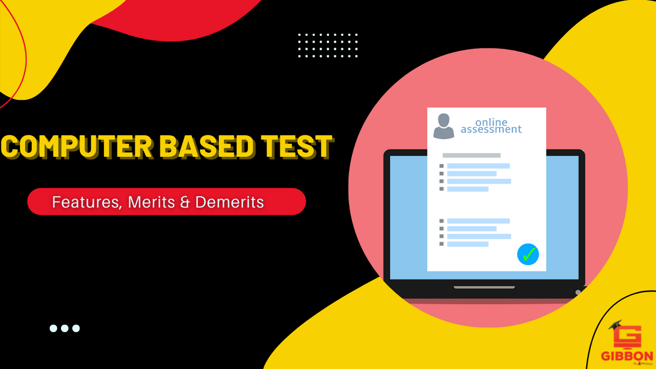 Computer-Based Test – How It Has Changed The Evaluation, Features ...
