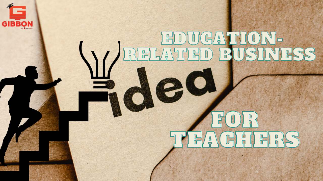7 Profitable Education-Related Business Ideas For Teachers - Blogs on ...